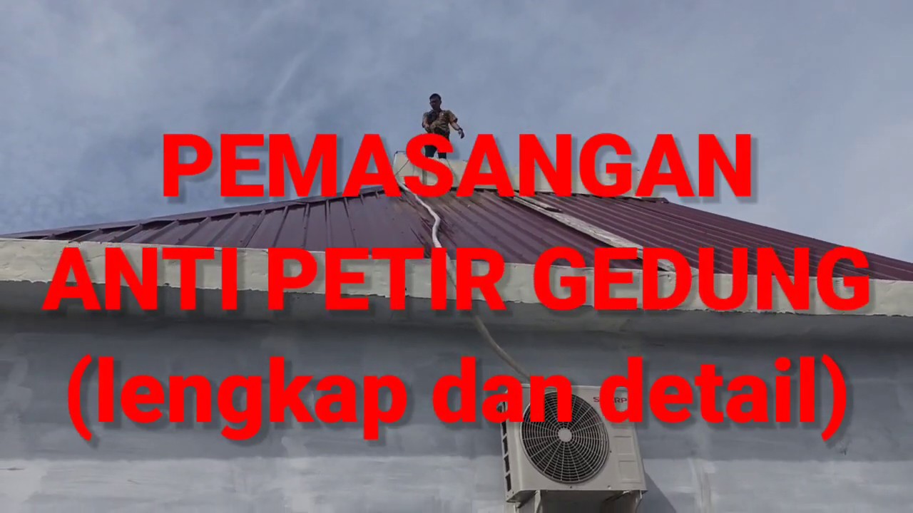 PASANG ANTI PETIR || VIDEO DETAIL DAN LENGKAP - YouTube