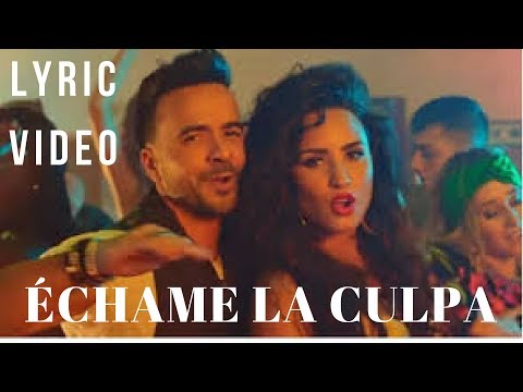 Luis Fonsi, Demi Lovato - Échame La Culpa (Lyrics / Letra Video)
