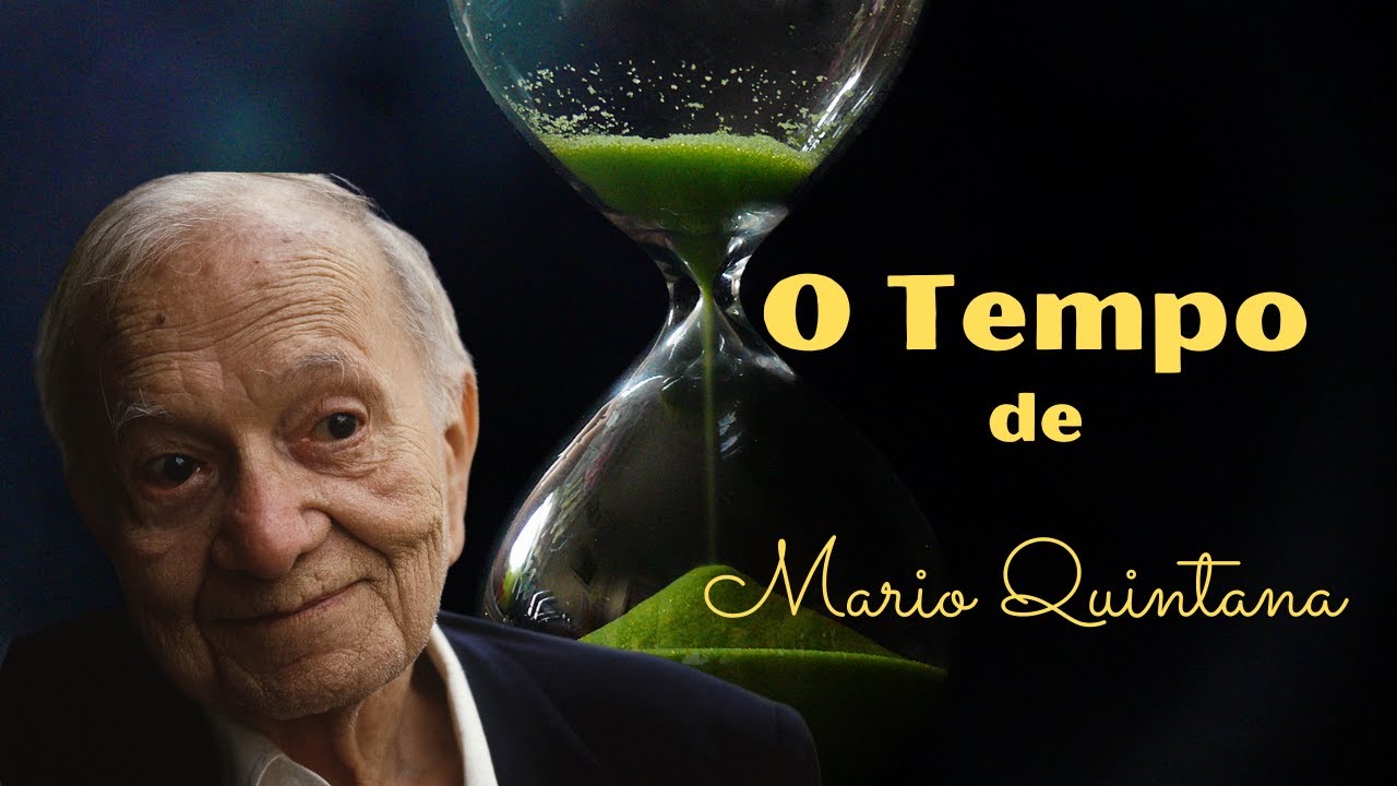 O Tempo - Poema de Mario Quintana - YouTube