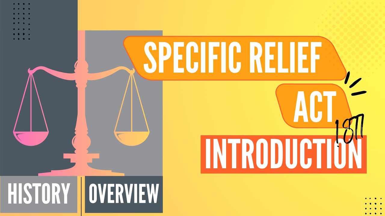 Specific Relief Act 1877: History, Introduction & Overview Explained ...