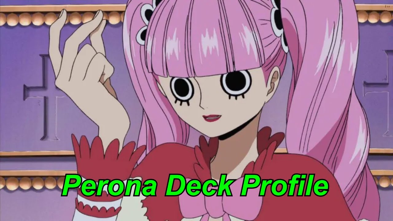 Perona One Piece TCG Deck Profile OP-06 - YouTube