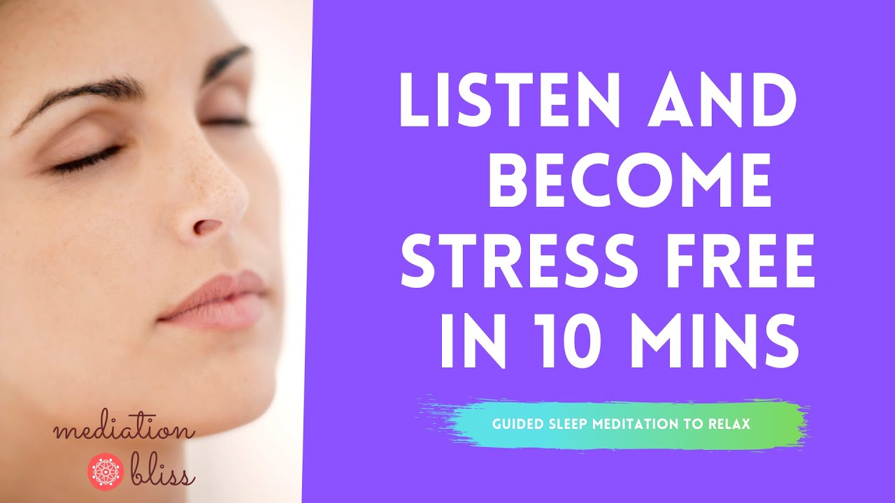 Guided meditation to become STRESS FREE, Listen and feel relaxed and ...