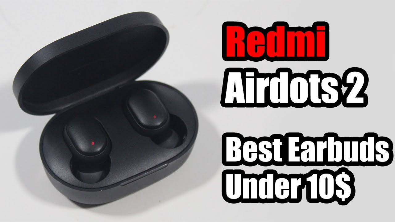 Best Earbuds Under 10$ - Redmi Airdots 2 Unboxing and Review - YouTube