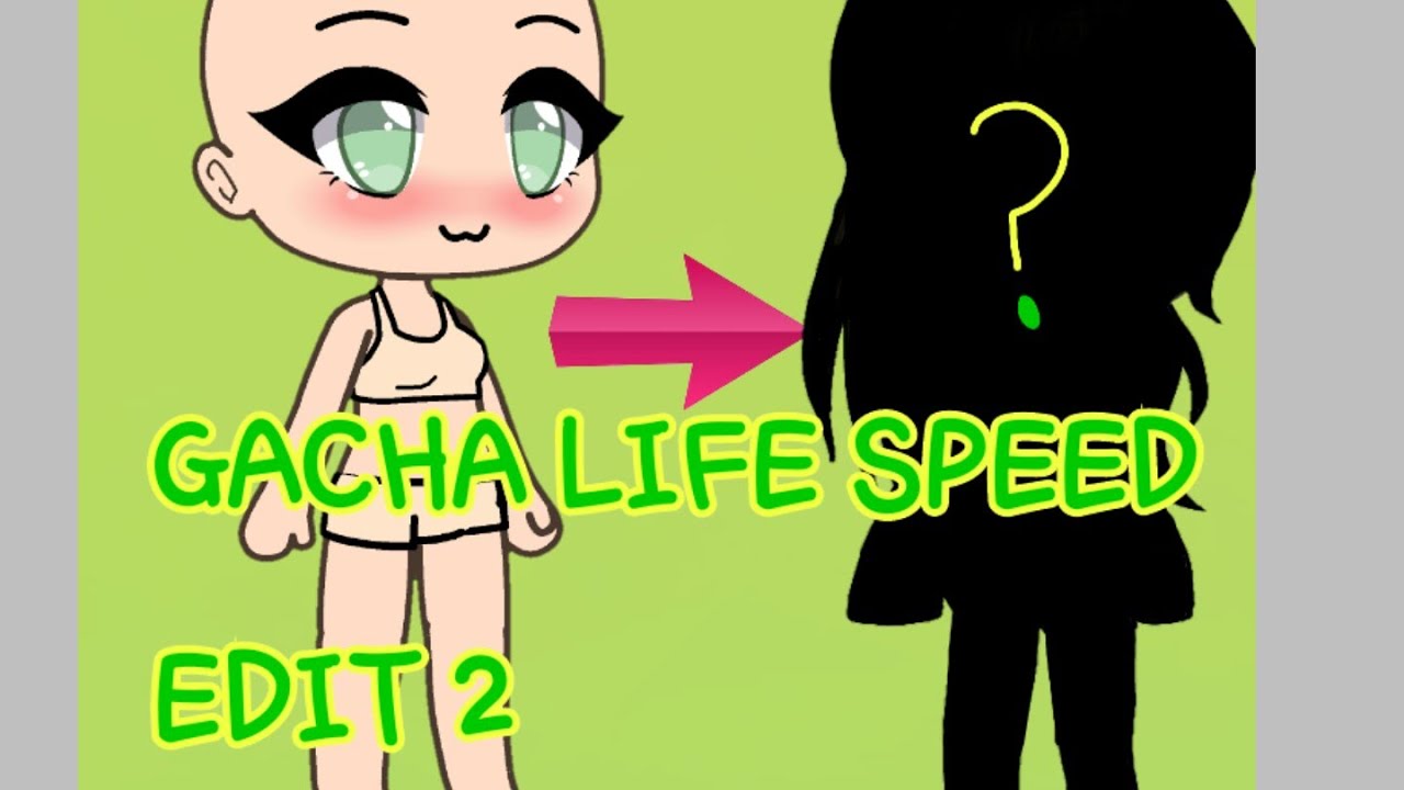 *REAL* gacha life speed edit || - YouTube