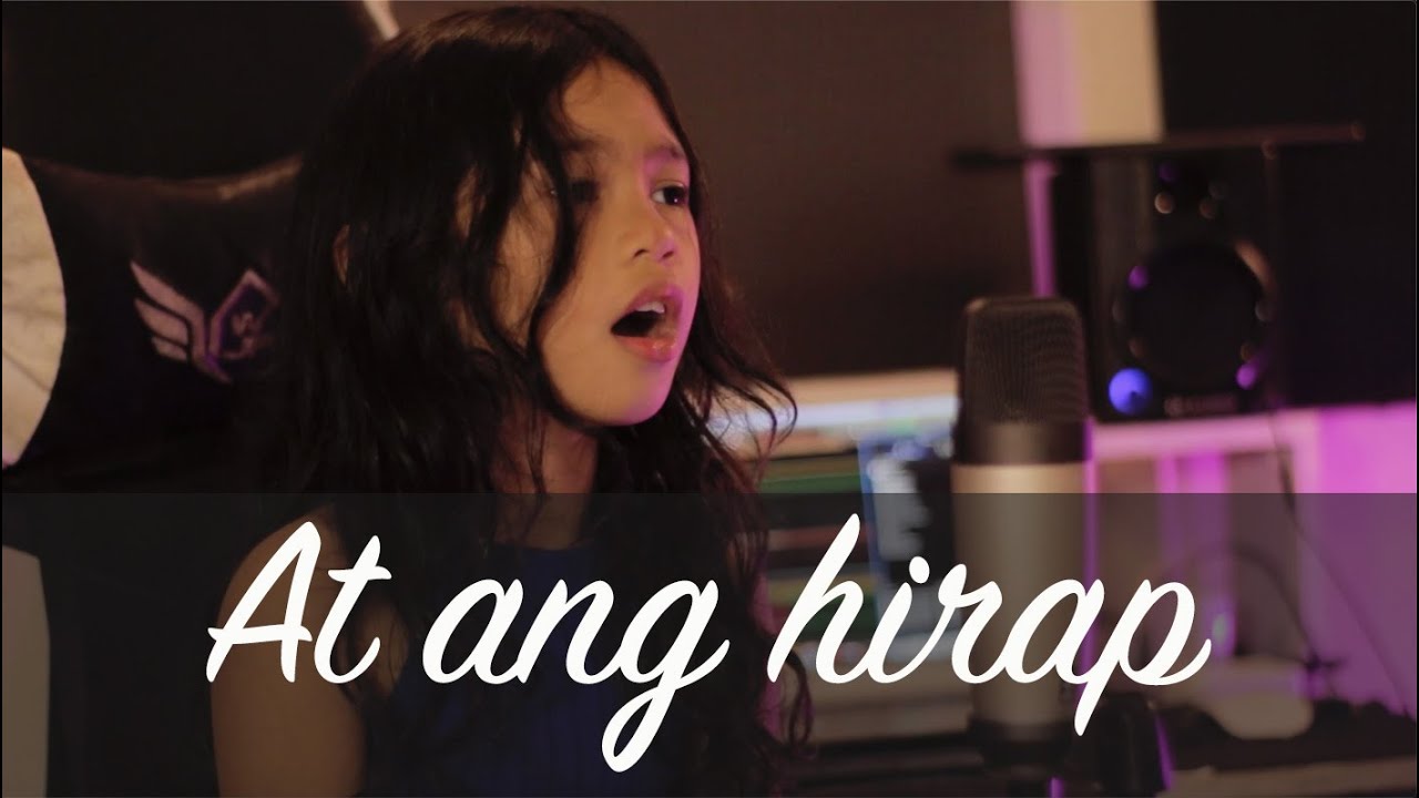 At Ang Hirap Angeline Quinto Jadele Cover 7 Yrs Old Youtube