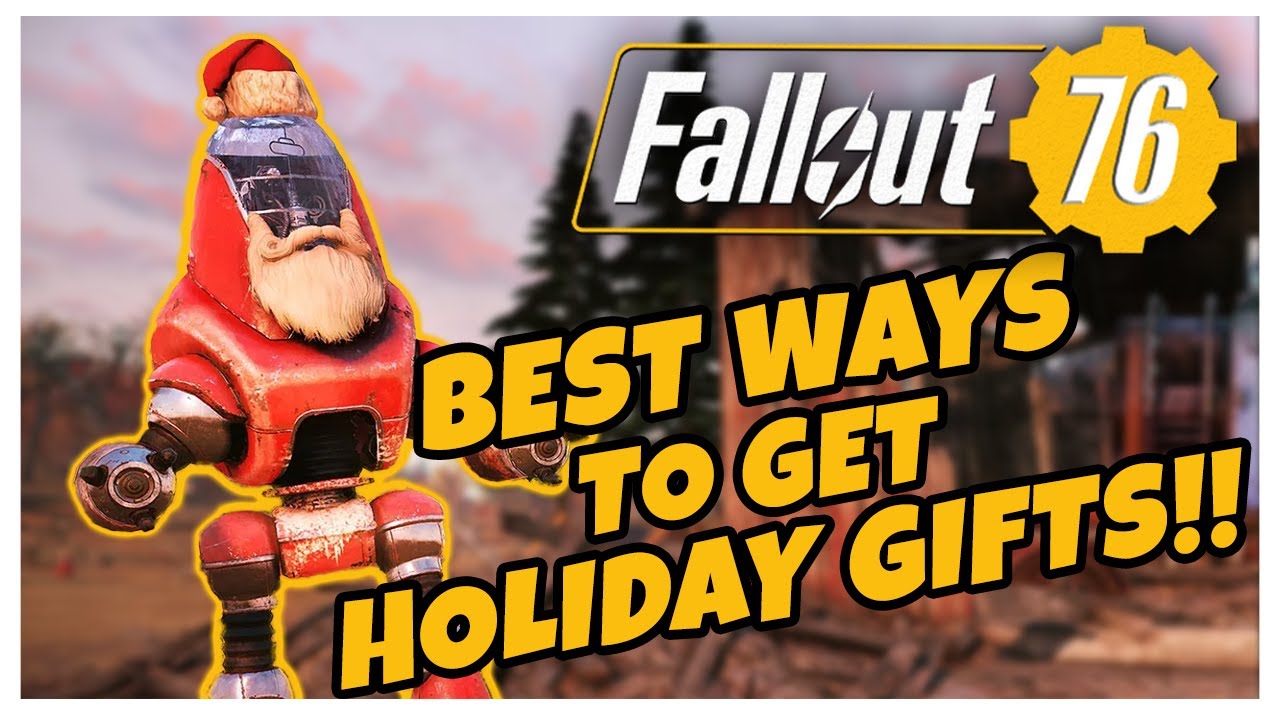 BEST WAYS TO GET HOLIDAY GIFTS!!! | Fallout 76 - YouTube