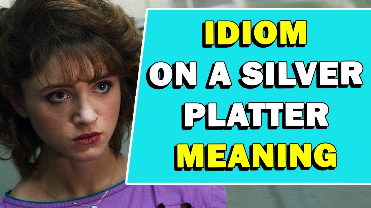 Idiom 'On A Silver Platter' Meaning - YouTube