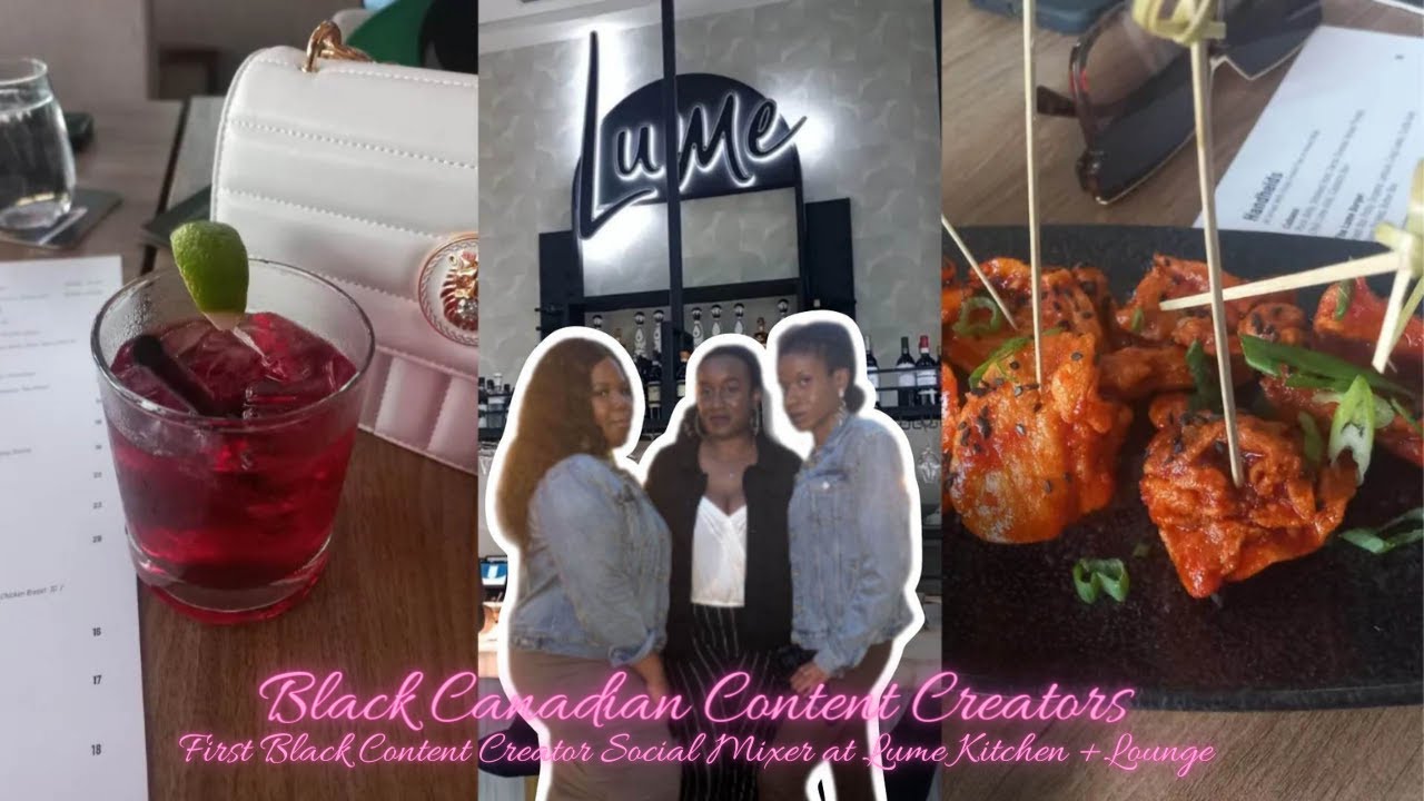 LUME KITCHEN + LOUNGE | MEETING BLACK CONTENT CREATORS IN TORONTO #VLOG ...