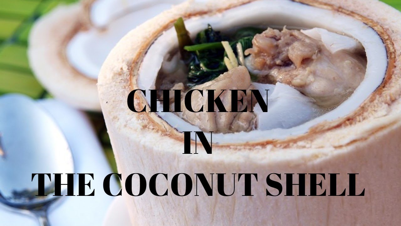 How to Cook: Chicken in Coconut shell - YouTube