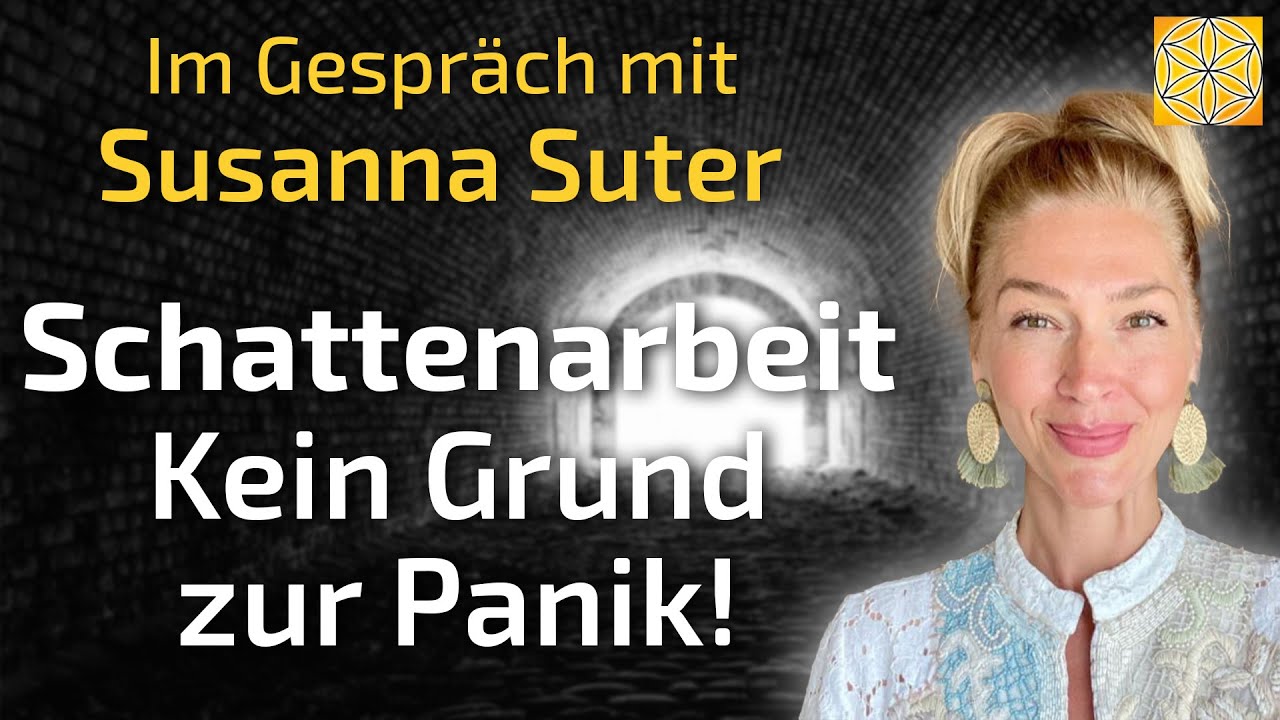 Schattenarbeit – Kein Grund zur Panik! - Susanna Suter im Gespräch ...