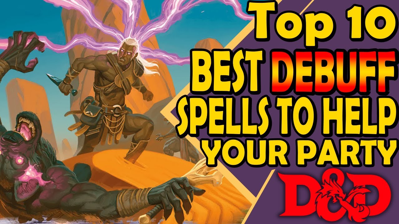 Top 10 Best Debuff Spells to Help Your Party DnD 5e - YouTube