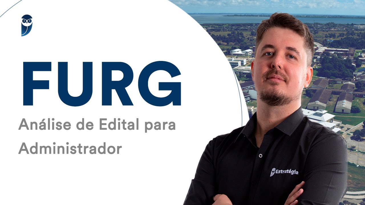 Concurso FURG: Análise de Edital para Administrador - YouTube