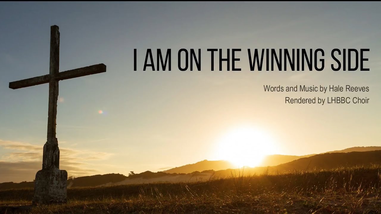 I AM ON THE WINNING SIDE | LHBBC Choir - YouTube