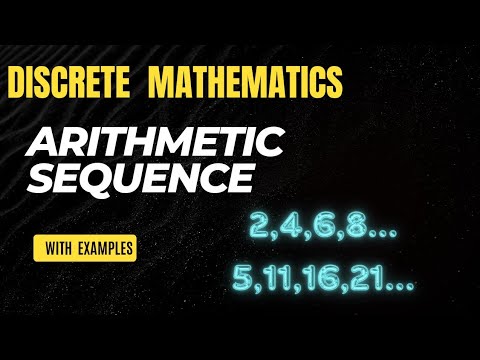 Arithmetic Sequence with examples in Discrete Mathematics || Sequence ...