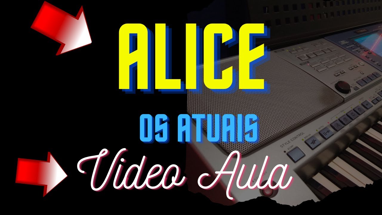 Alice - Os Atuais (vídeo aula) - YouTube
