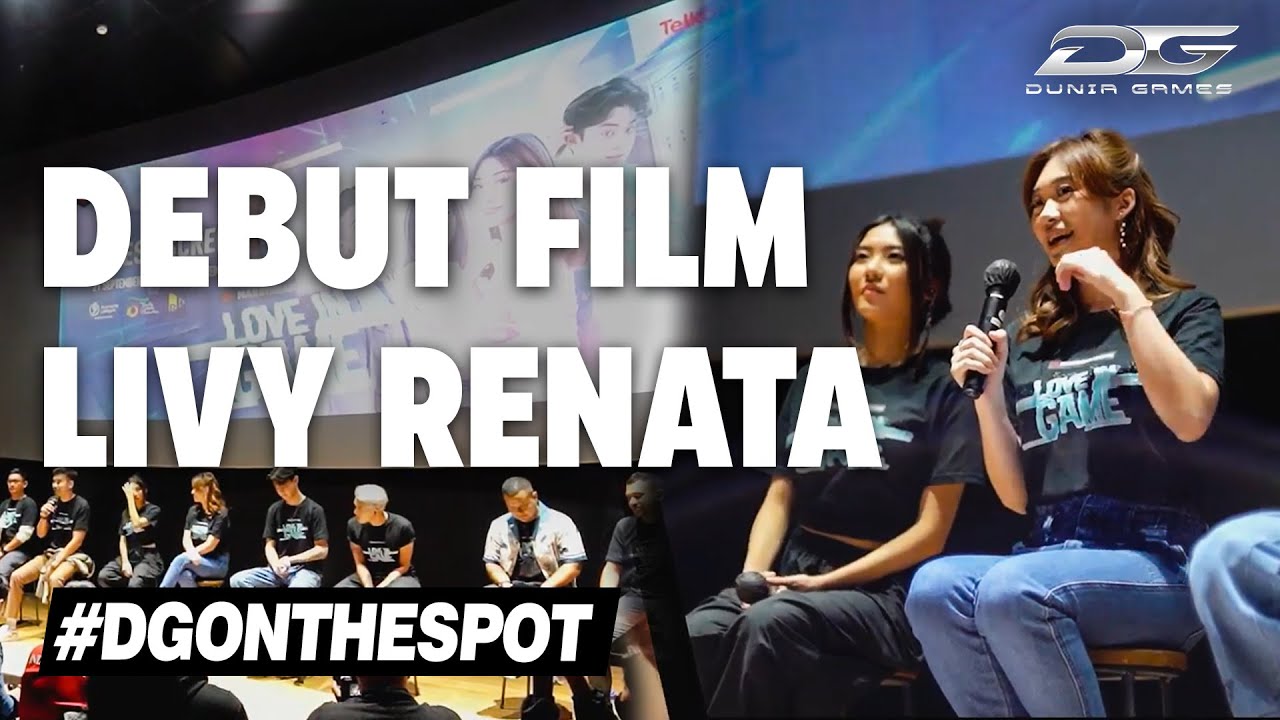 DEBUT FILM LIVY RENATA! | GALA PREMIERE LOVE IN GAME - DG ON THE SPOT ...