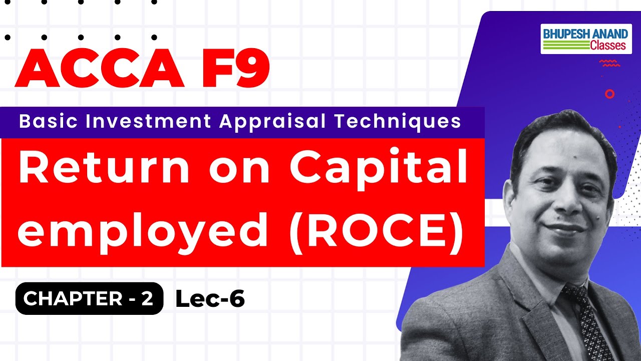 ACCA F9/FM - Chapter 2 | Return on Capital employed (ROCE) | ARR - YouTube