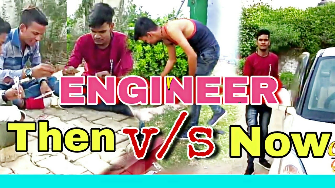 Engineer then v/s now - YouTube