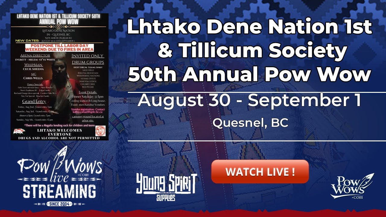 2024 Lhtako Dene Nation 1st & Tillicum Society 50th Annual Pow Wow ...