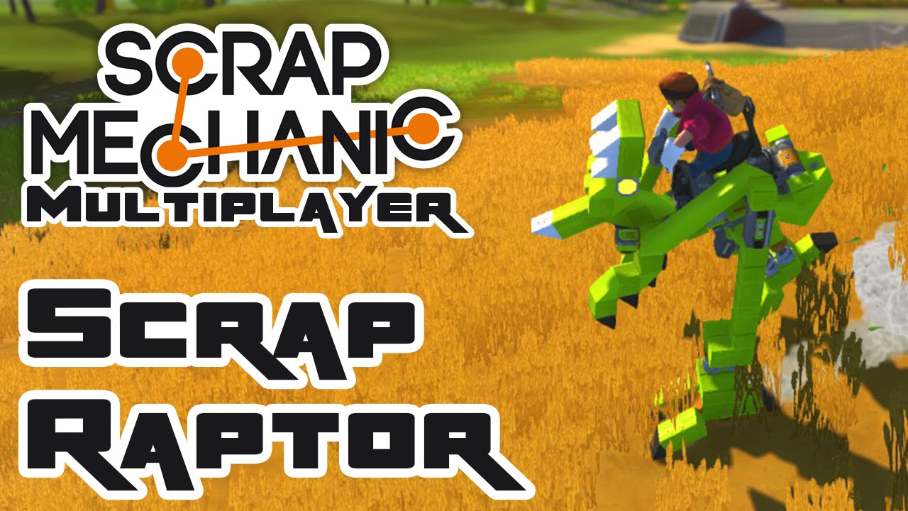Scrap Raptor & The No-Fall Glitch - Let's Play Scrap Mechanic ...