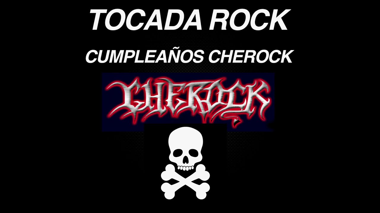 CUMPLEAÑOS DE CHEROCK - YouTube
