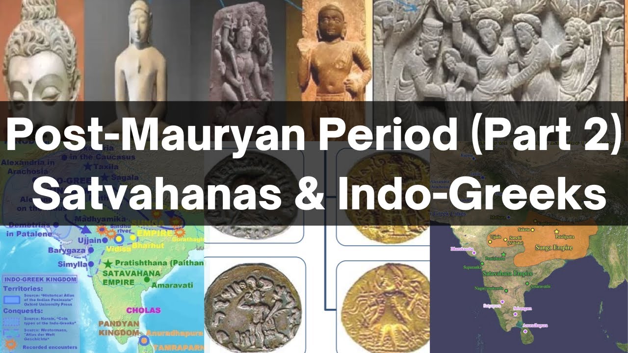 Post-Mauryan Period | Part 2 | Satvahanas and Indo-Greeks | Ancient ...