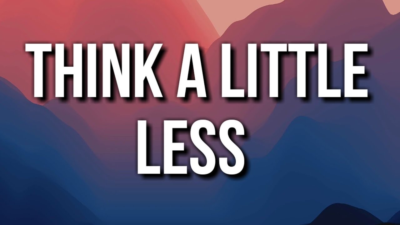 Michael Ray - Think A Little Less(lyrics) - YouTube