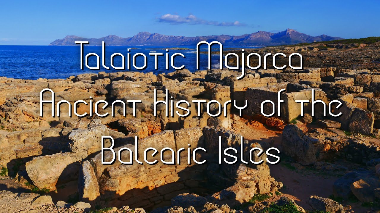 Talaiotic Majorca: Ancient History of the Balearic Isles - YouTube