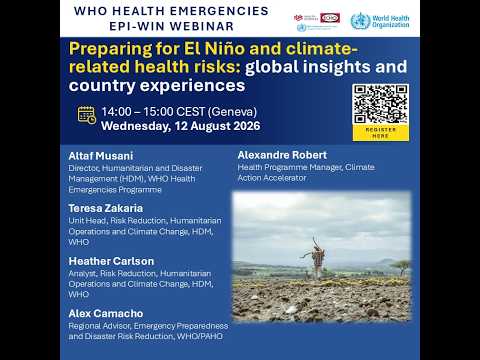 WHO EPI-WIN:Preparing for El Niño and climate-related health risks: insights and country experiences