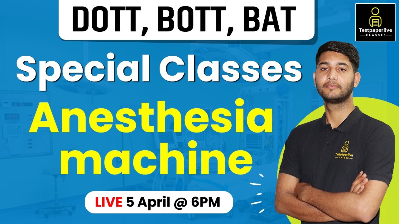DOTT, BOTT, BAT | Anesthesia machine | Operation Theatre Technology ...