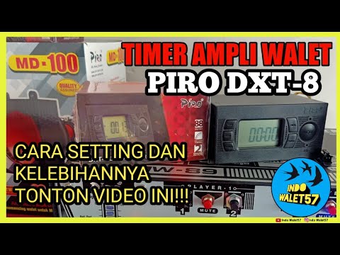 TIMER AMPLI WALET PIRO DXT -8 🟥 CARA SETTING TONTON VIDEO INI - YouTube