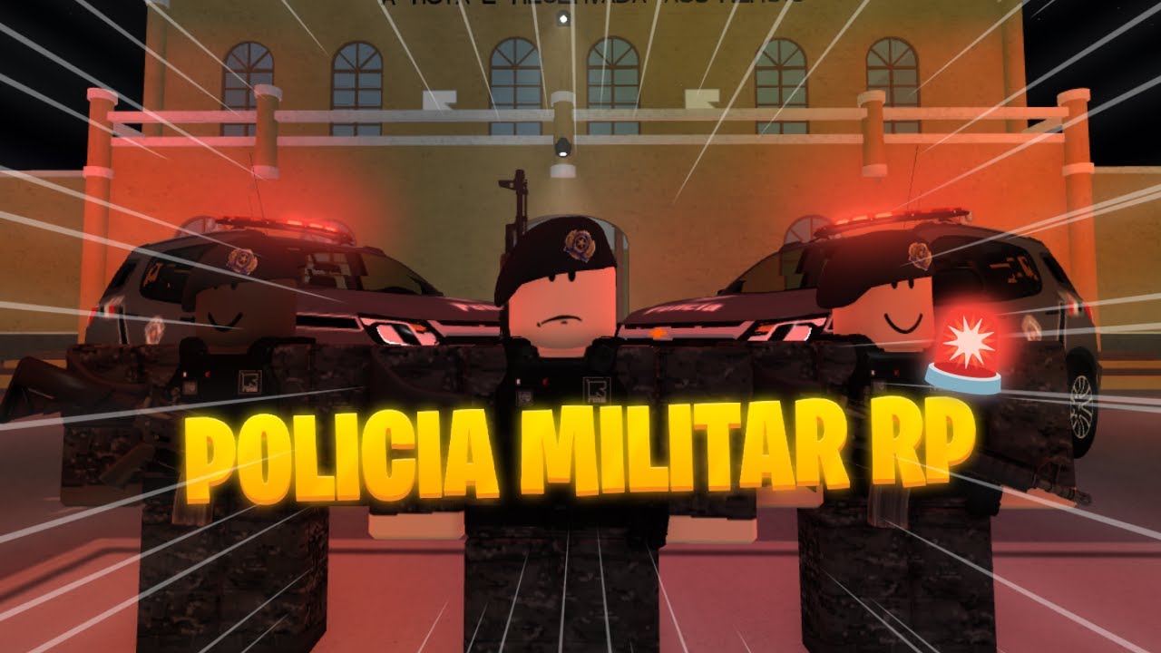ROBLOX: O POLICIA MILITAR RP VOLTOU! - YouTube