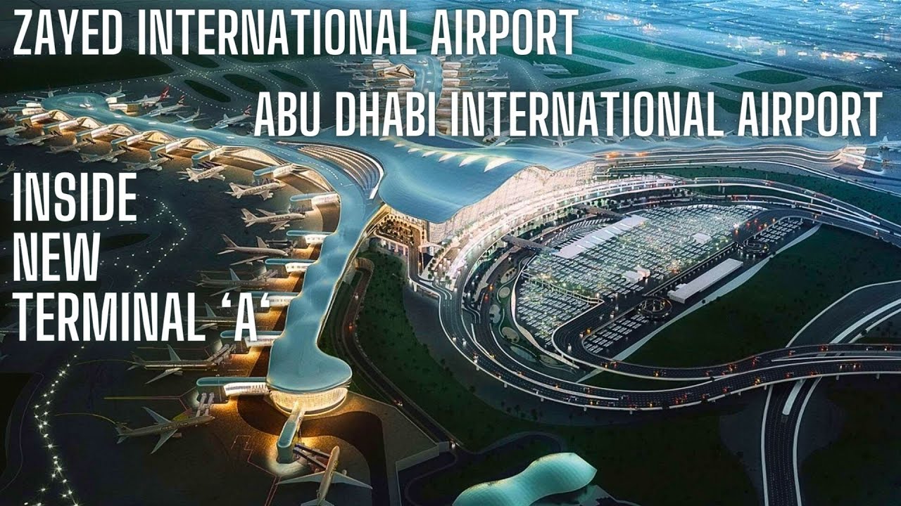 Zayed International Airport 'Terminal A' | Inside New Terminal of Abu ...