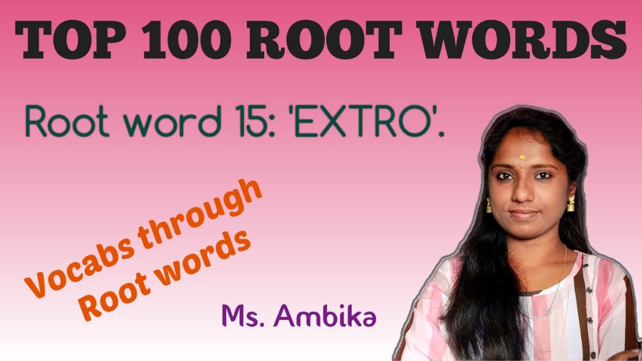 Root Word 15 EXTRO Vocabulary Through Root Words In Tamil YouTube root-word-15-extro-vocabulary-through-root-words-in-tamil-youtube
