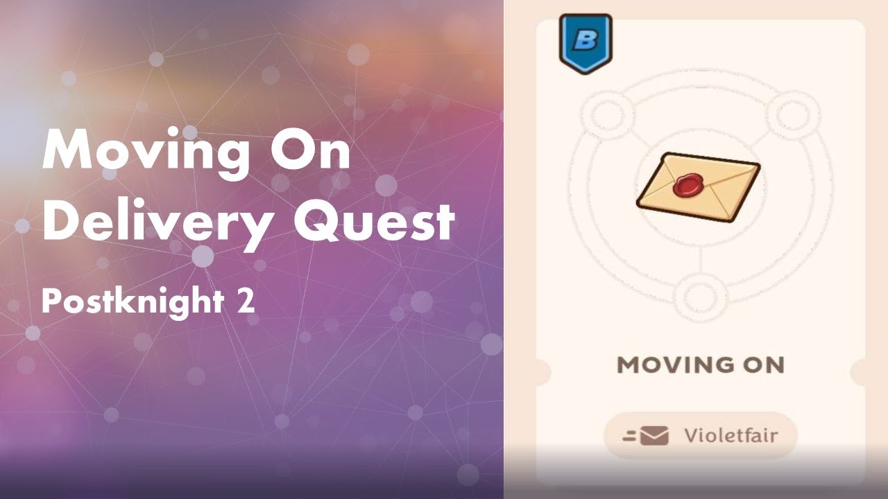 Postknight 2: Moving On Delivery Quest - YouTube
