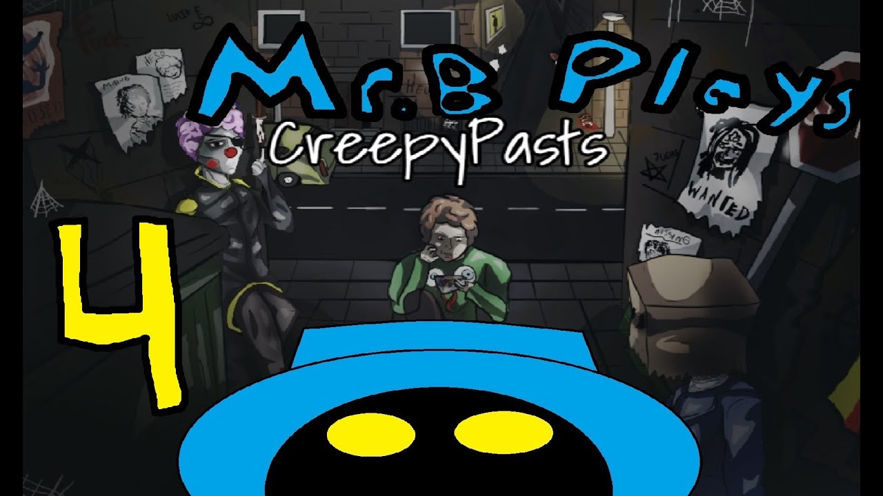 Creepy Pasts Part 4 - YouTube
