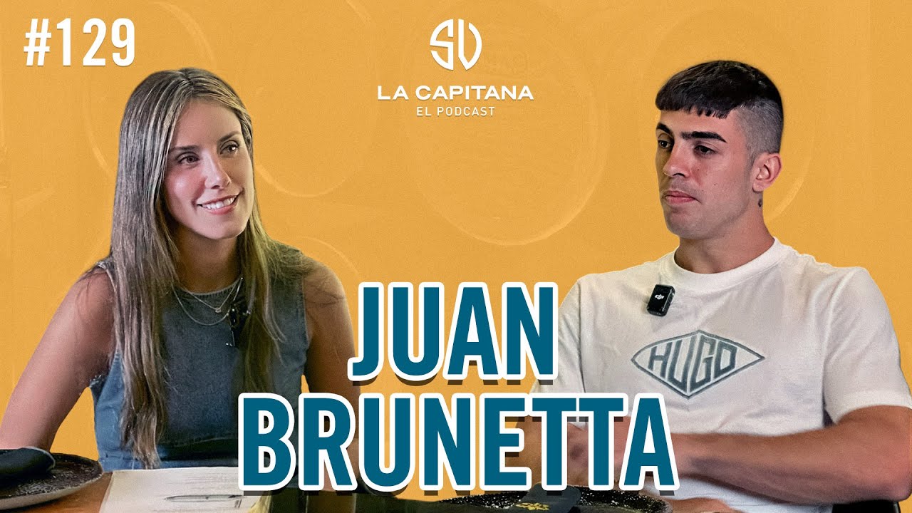 La Capitana #129: Juan Brunetta - YouTube