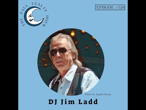 Sirius XM DJ Jim Ladd Interviewed by Paul Leslie - YouTube