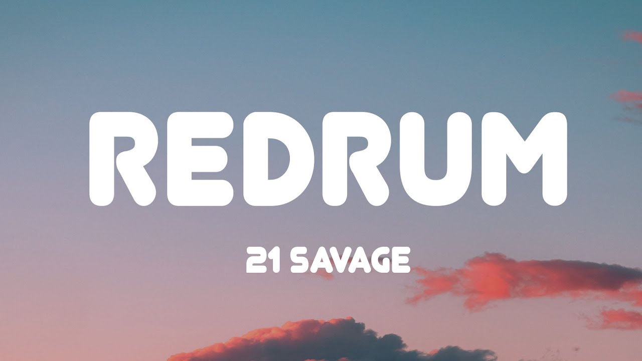 21 Savage - redrum (Lyrics) - YouTube