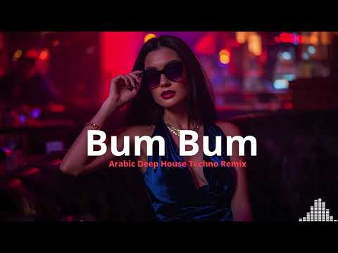Bum Bum – Arabic Techno Remix 2026 💃 Deep House Balkan EDM | Nightclub Party Hits