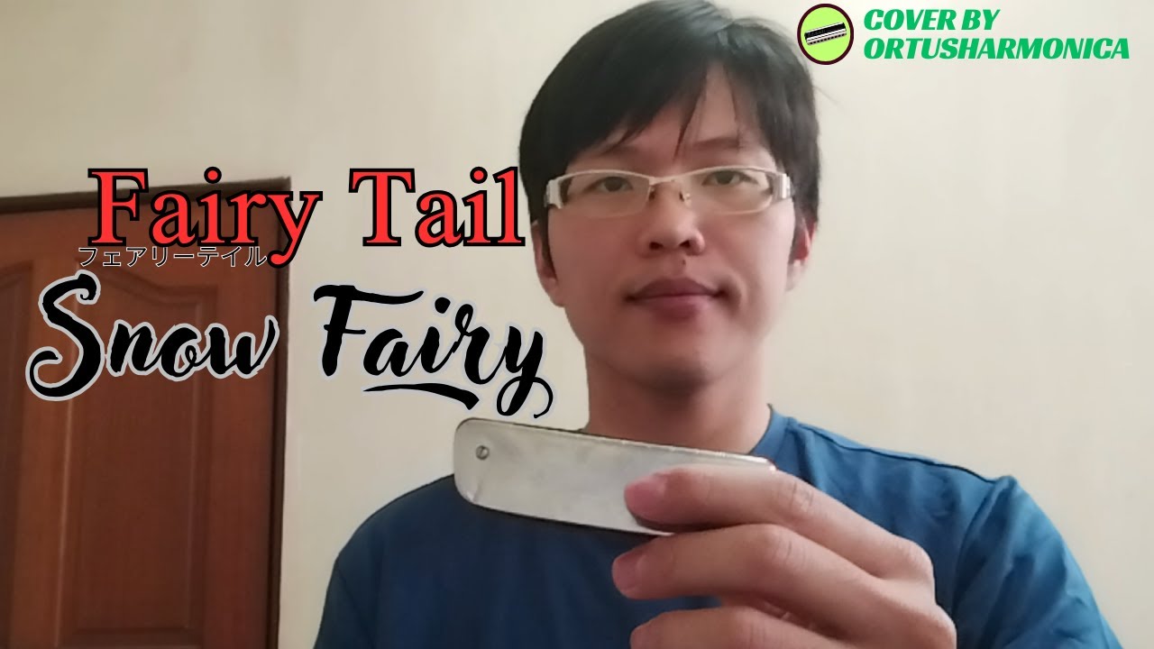 『Snow Fairy』 -FUNKIST【フェアリーテイル/妖精尾巴/Fairy Tail OP1】ハーモニカで演奏(Tab+) - YouTube