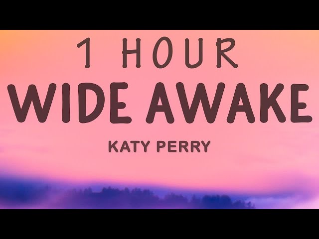 Katy Perry Wide Awake Quotes