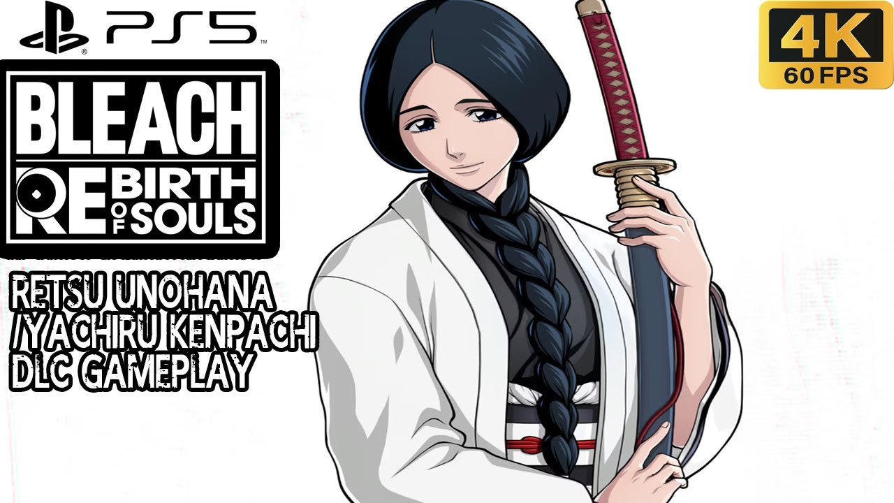RETSU UNOHANA (YACHIRU UNOHANA/KENPACHI) DLC GAMEPLAY - BLEACH: REBIRTH ...