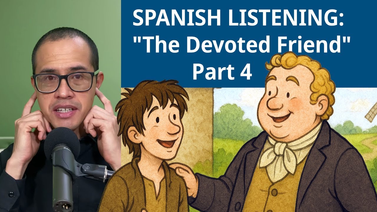 Learn Spanish with "The Devoted Friend" part 4 - YouTube