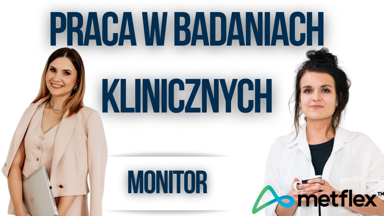 Badania kliniczne rola monitora w badaniach | Aldona Bacior | Radio ...
