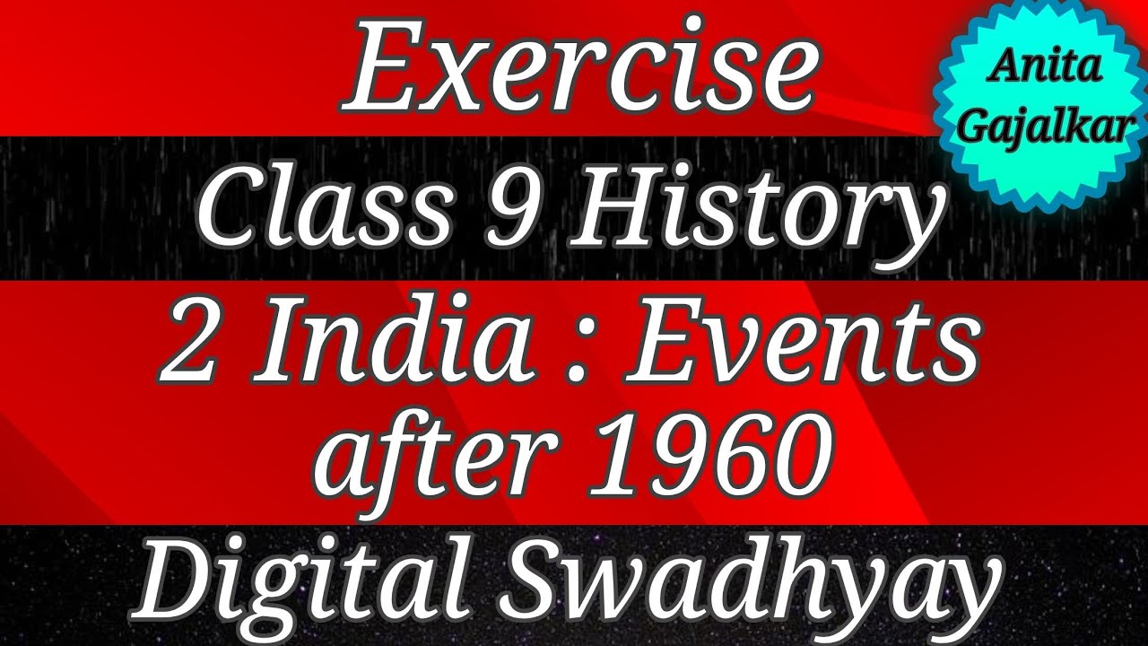 Exercise Class 9 History 2 India : Events after 1960 । exercise India ...