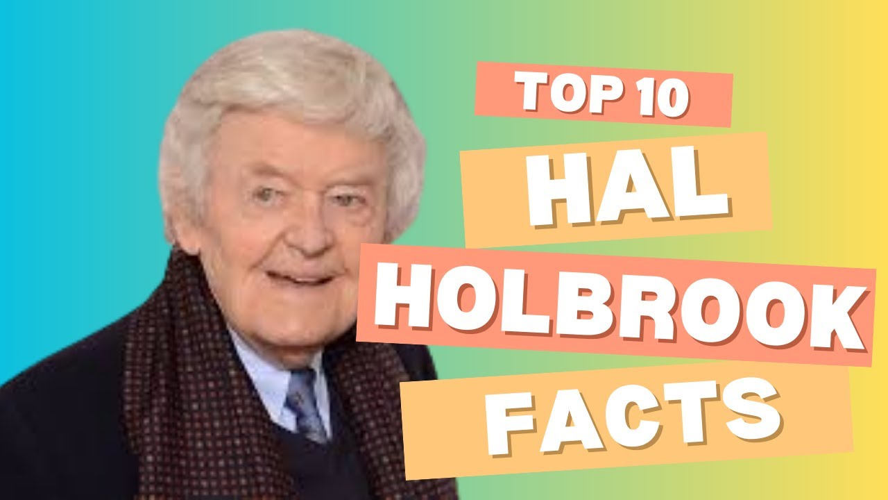 10 AWESOME In-Depth Facts About HAL HOLBROOK | Legendary Actor & Mark ...