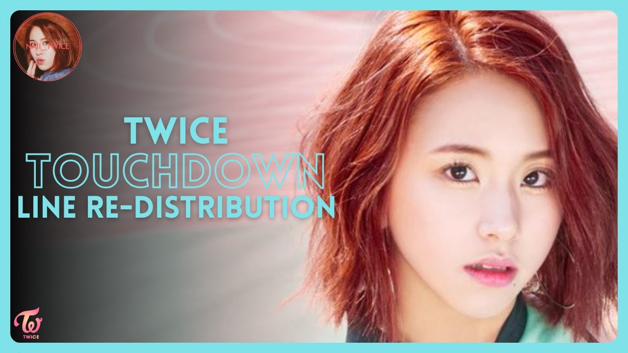 TWICE (트와이스) ~ Touchdown | Line Re-Distribution - YouTube