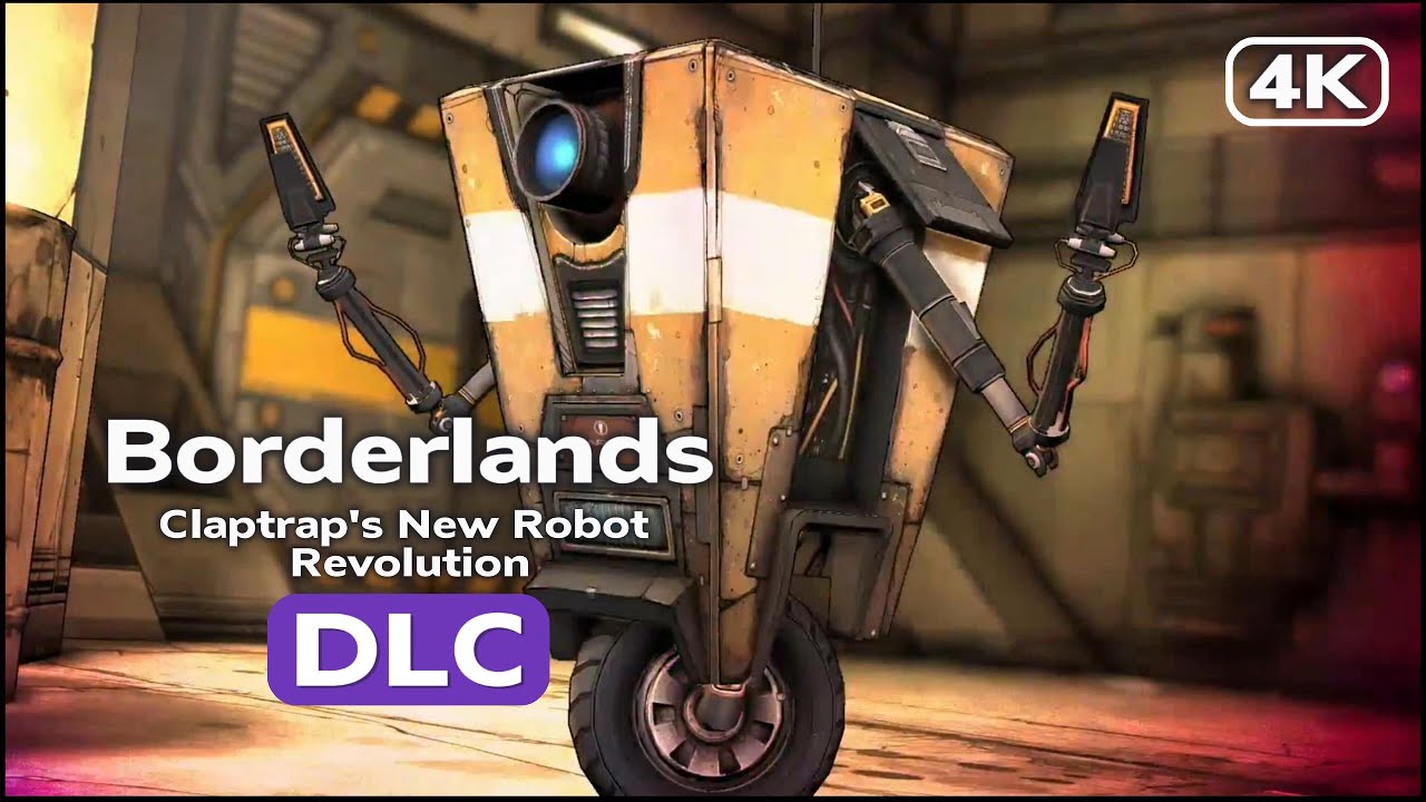 Borderlands: Claptrap's New Robot Revolution [4k 60fps] No Commentary ...