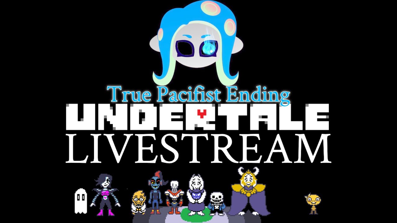 Undertale - LiveStream True Pacifist Ending - YouTube
